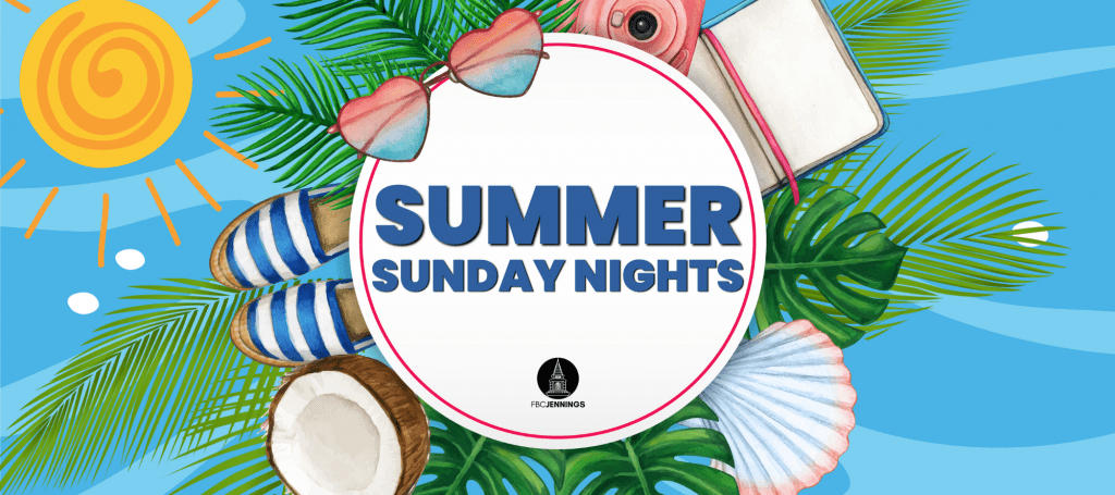 Summer Sunday Nights – 2024 – fbcJennings